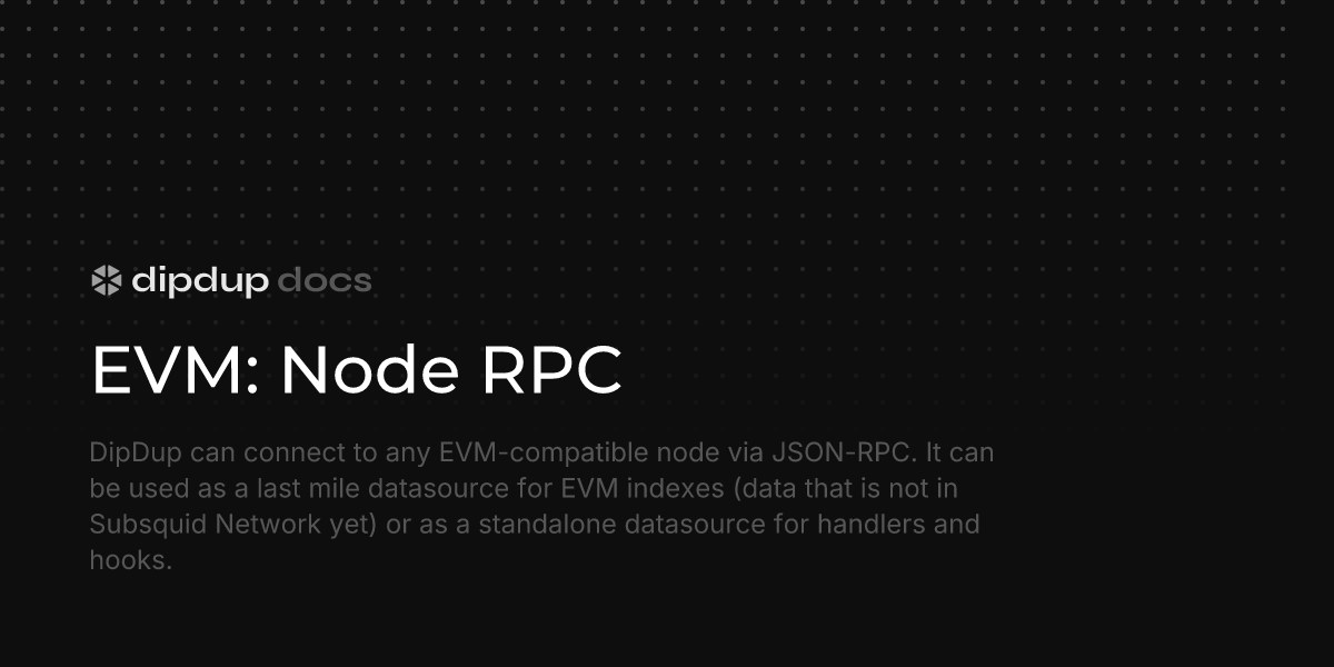 EVM Node · DipDup Docs