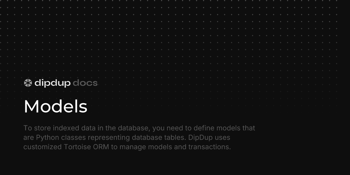 Models · DipDup Docs